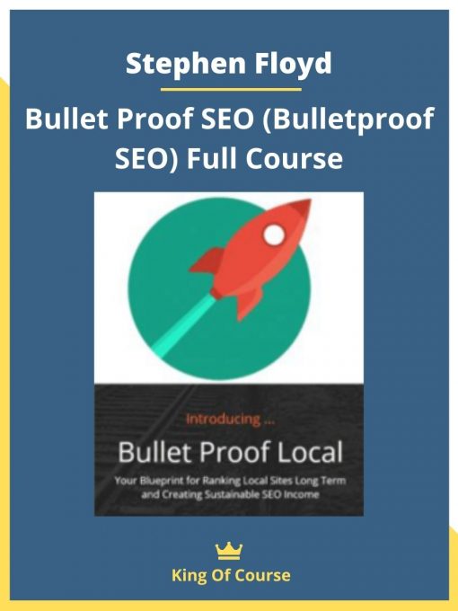 Stephen Floyd – Bullet Proof SEO (Bulletproof SEO) Full Course ...