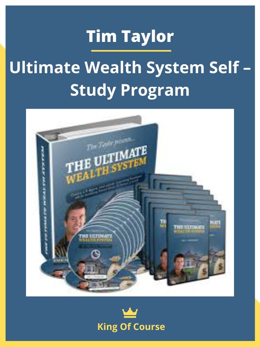 Tim Taylor – Ultimate Wealth System Self – Study Program | LOADCOURSE ...