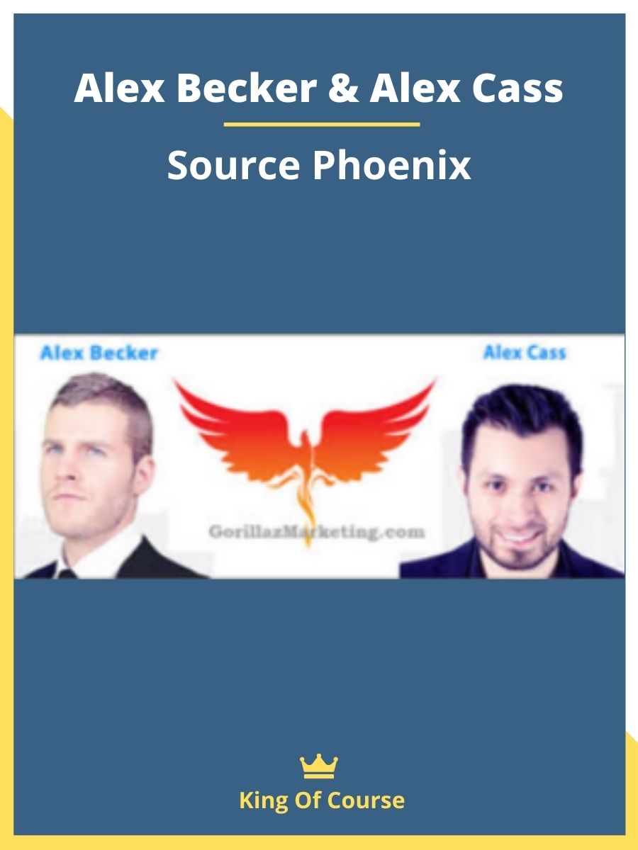 Alex Becker & Alex Cass – Source Phoenix | LOADCOURSE - Best Discount ...