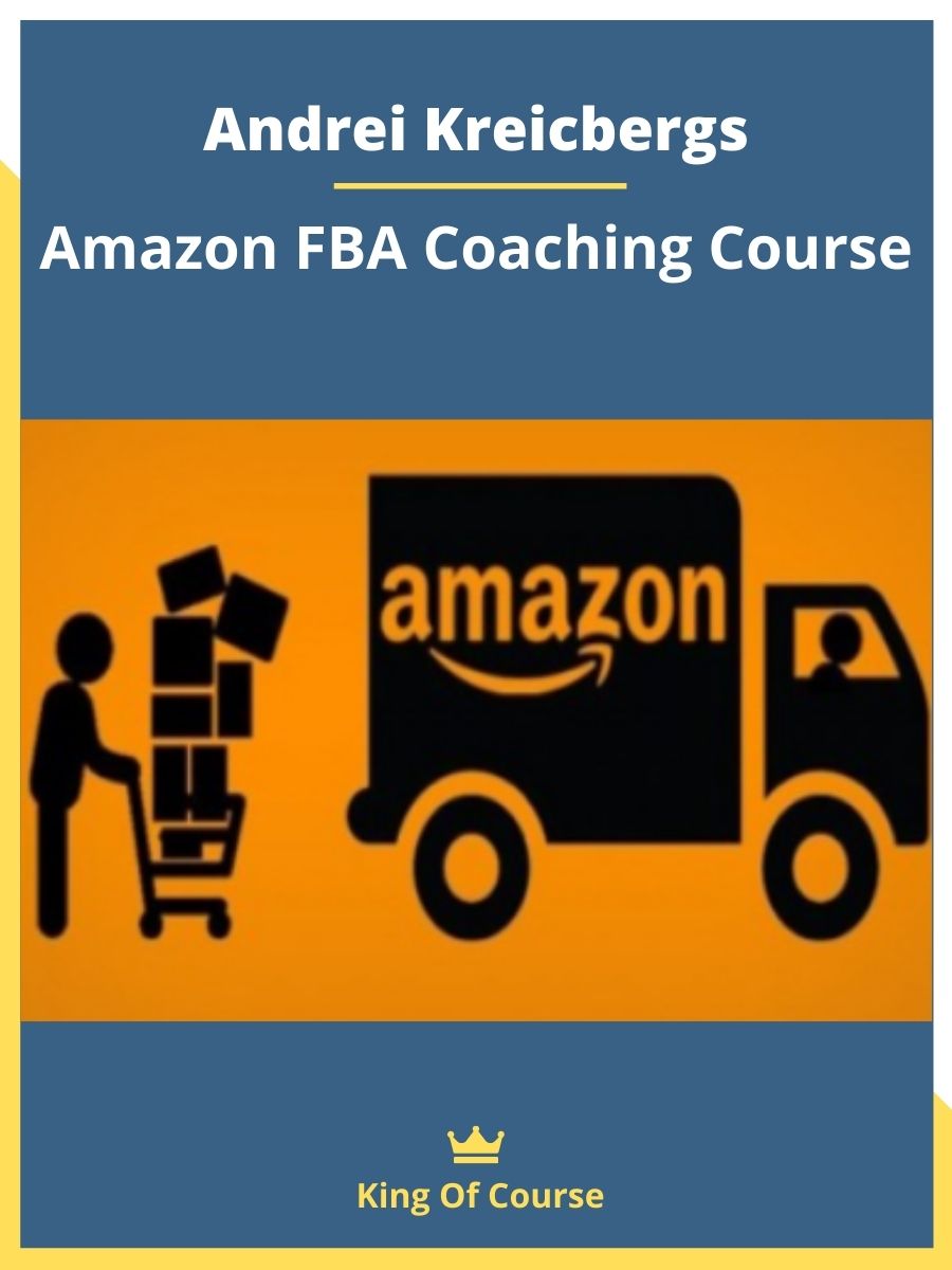 Andrei Kreicbergs – Amazon FBA Coaching Course | LOADCOURSE - Best ...