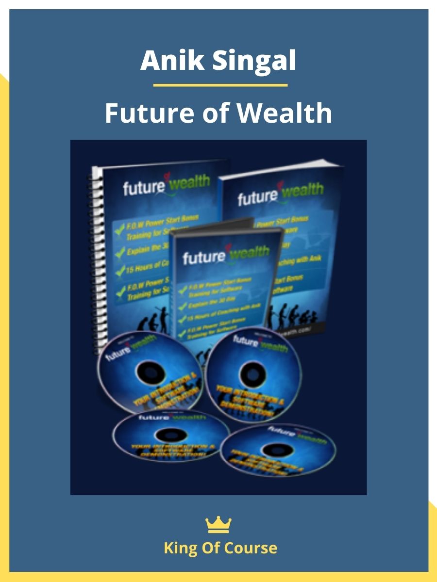 Anik Singal – Future of Wealth | LOADCOURSE - Best Discount Trading ...