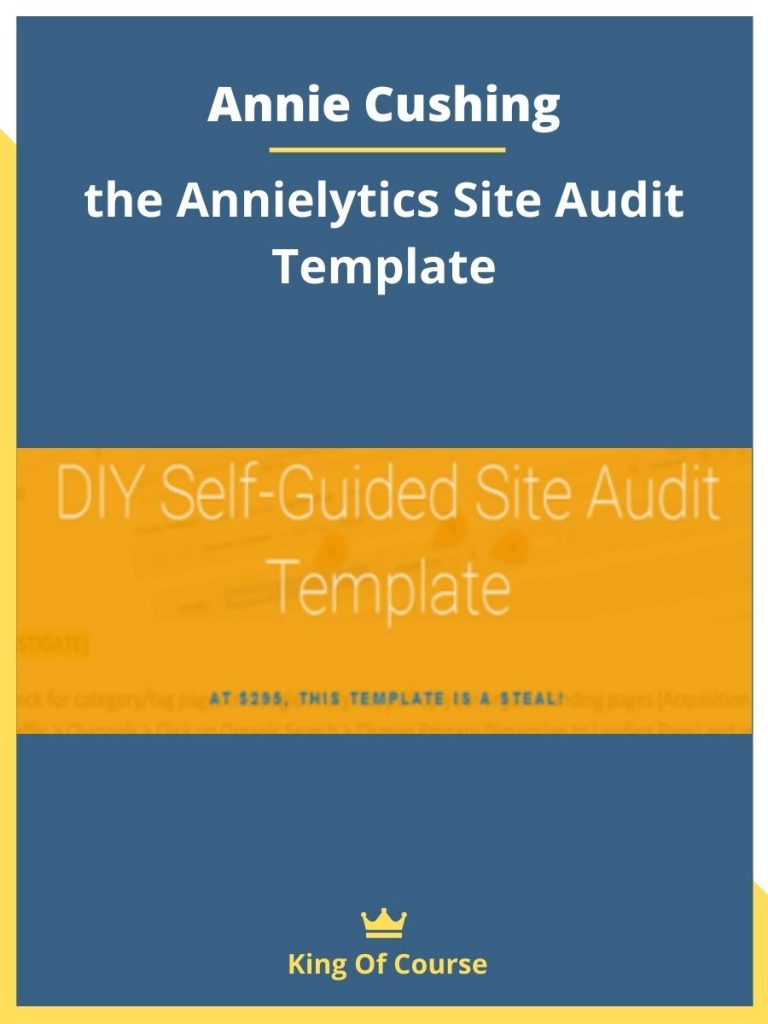 Annie Cushing – the Annielytics Site Audit Template | LOADCOURSE - Best ...