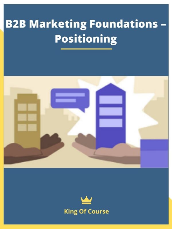 B2B Marketing Foundations – Positioning | LOADCOURSE - Best Discount ...
