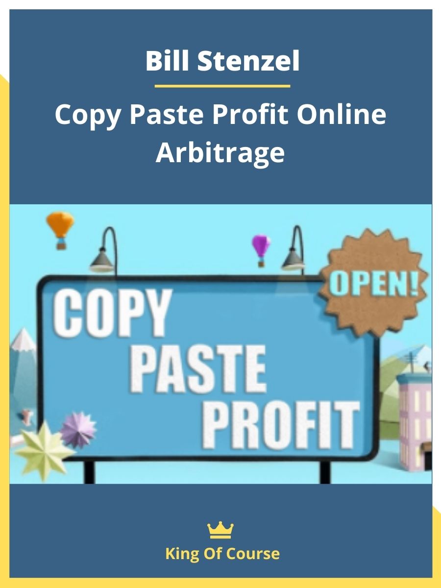 Bill Stenzel – Copy Paste Profit Online Arbitrage | LOADCOURSE - Best ...