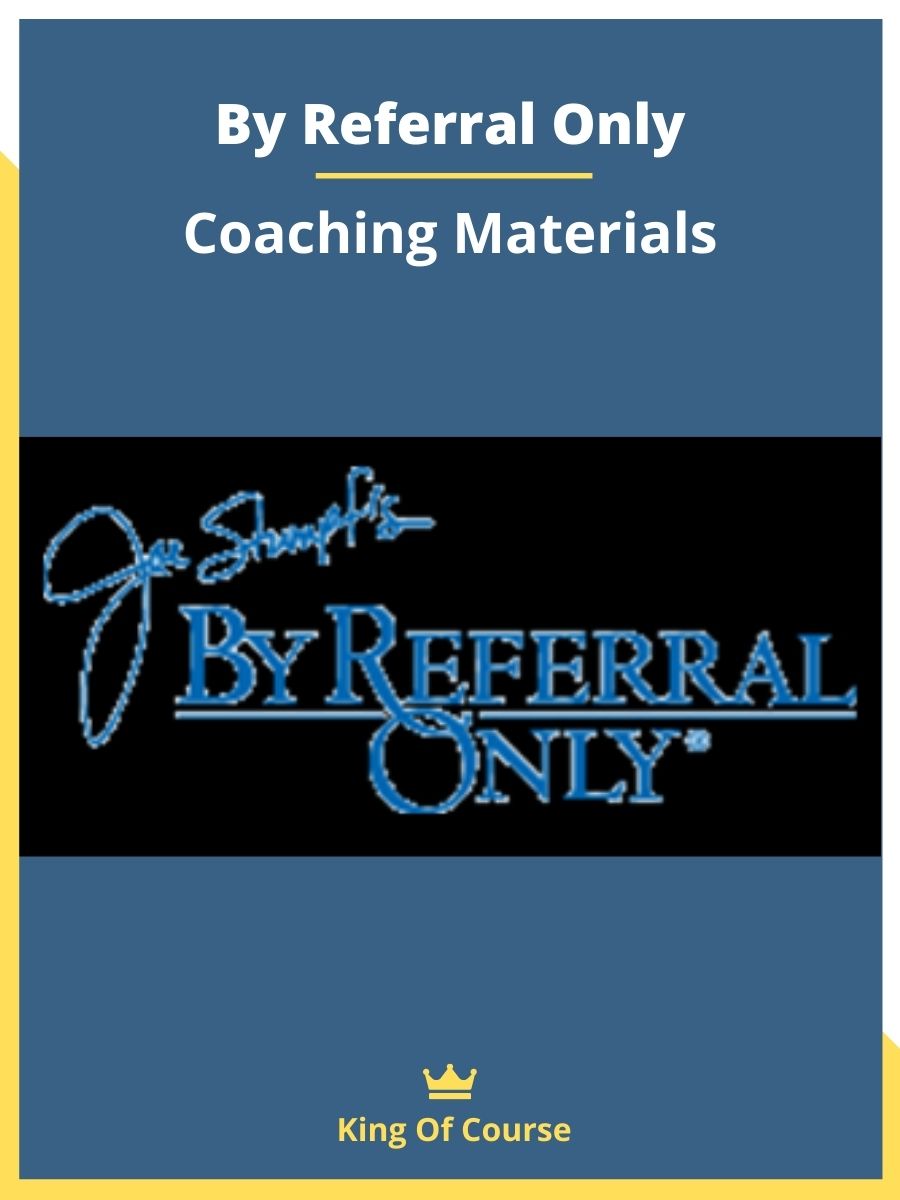 By Referral Only – Coaching Materials | LOADCOURSE - Best Discount ...