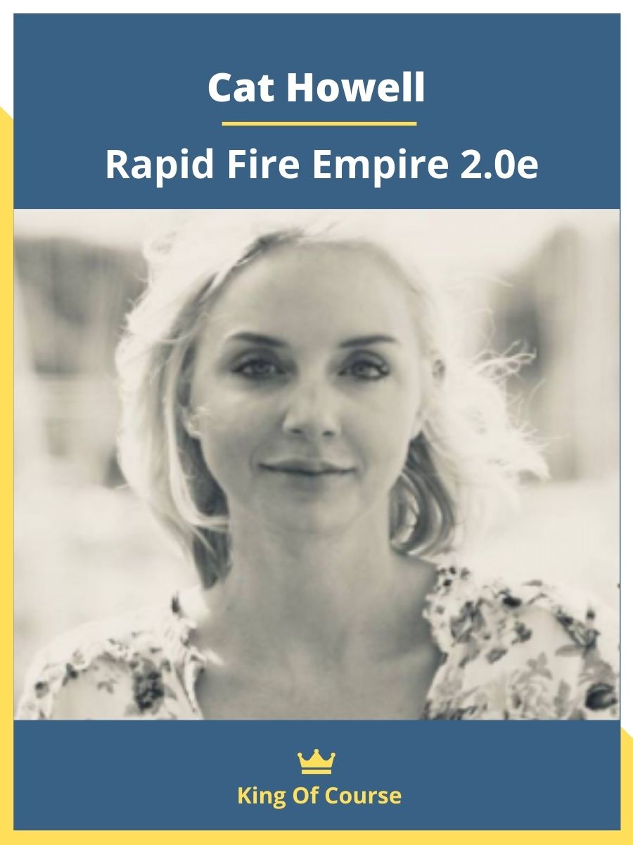 Cat Howell – Rapid Fire Empire 2.0 | LOADCOURSE - Best Discount Trading ...