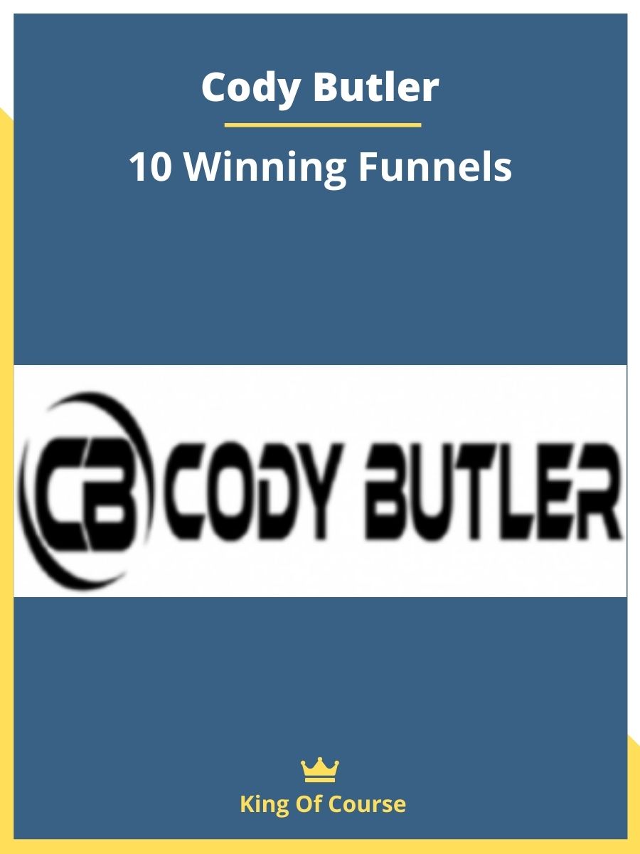 Cody Butler – 10 Winning Funnels | LOADCOURSE - Best Discount Trading ...