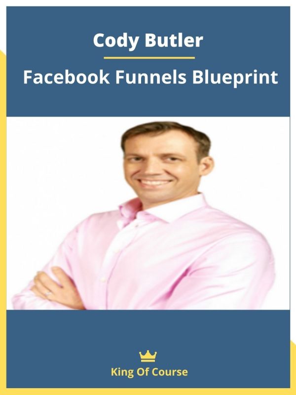Cody Butler – Facebook Funnels Blueprint | LOADCOURSE - Best Discount ...