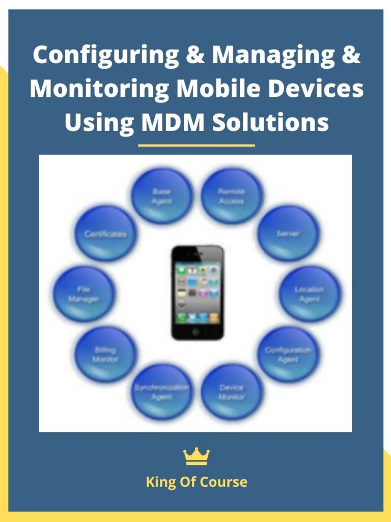 Configuring And Managing And Monitoring Mobile Devices Using Mdm Solutions Loadcourse Best