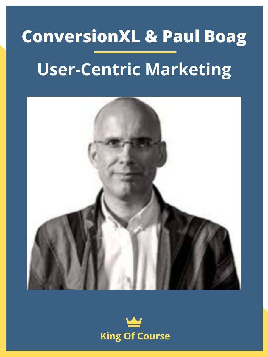 ConversionXL & Paul Boag – User-Centric Marketing | LOADCOURSE - Best ...