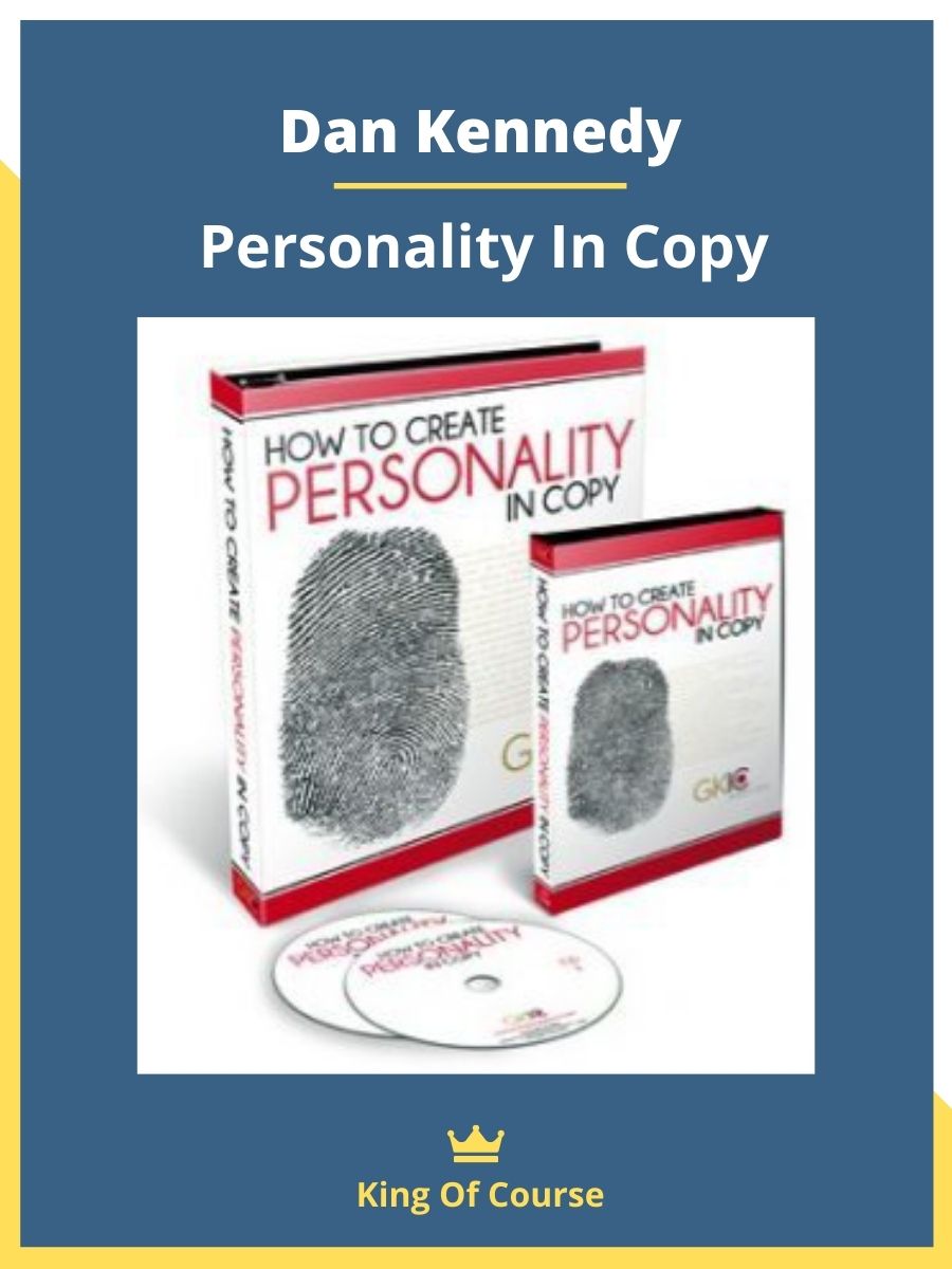 Dan Kennedy – Personality In Copy | LOADCOURSE - Best Discount Trading ...