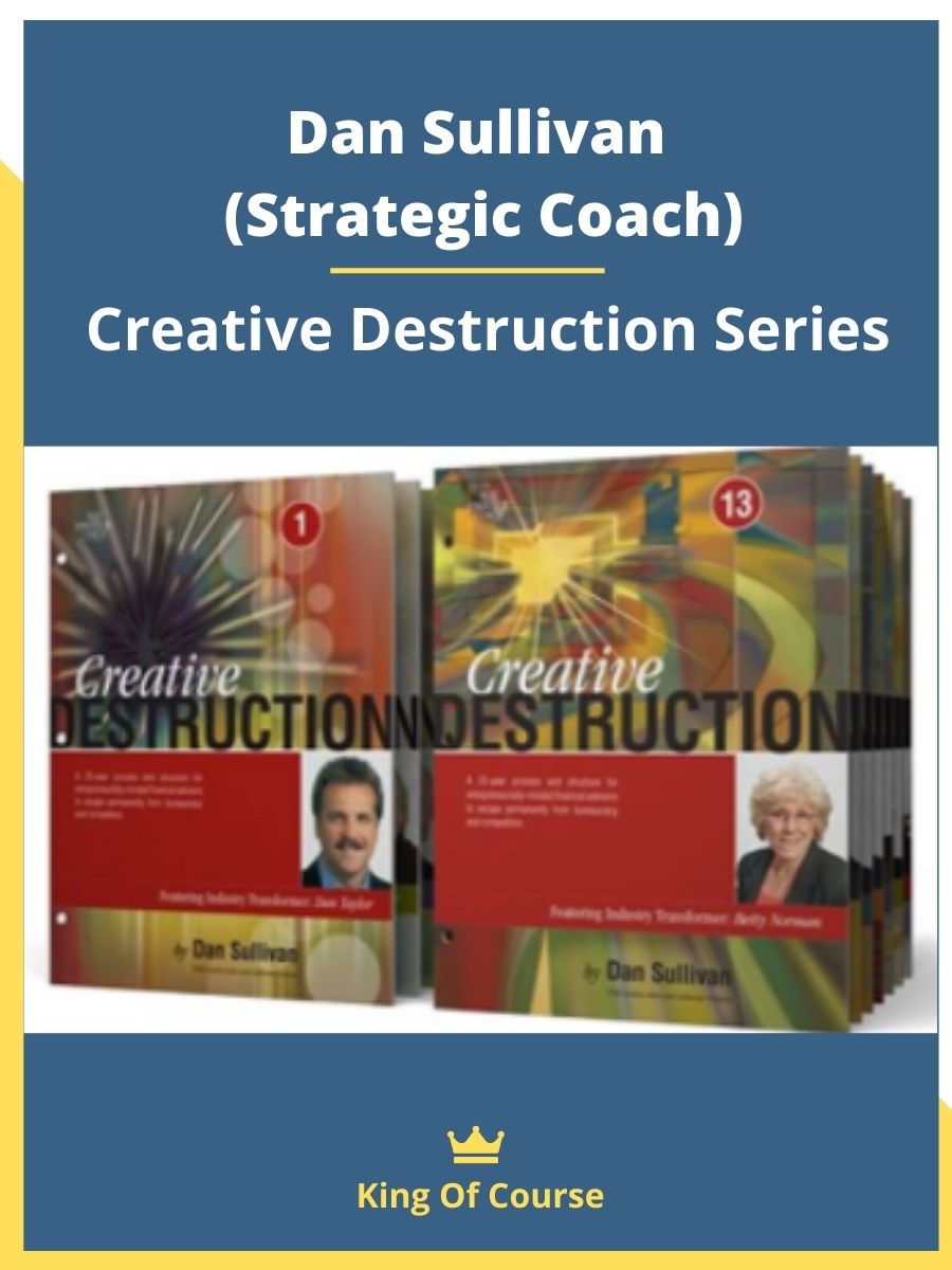Dan Sullivan (Strategic Coach) – Creative Destruction Series ...