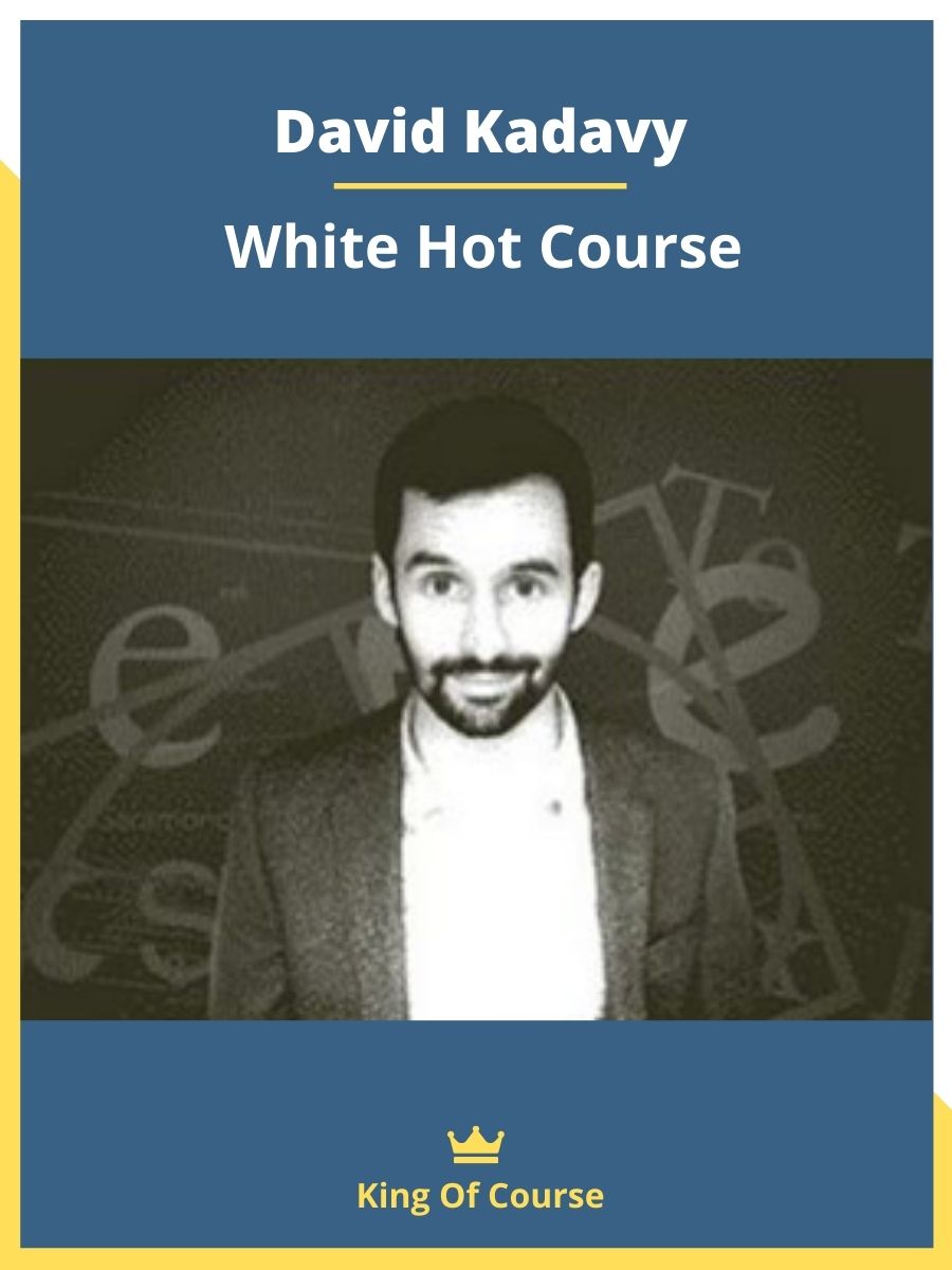 David Kadavy – White Hot Course | LOADCOURSE - Best Discount Trading ...