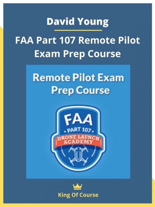 David Young – FAA Part 107 Remote Pilot Exam Prep Course | LOADCOURSE ...