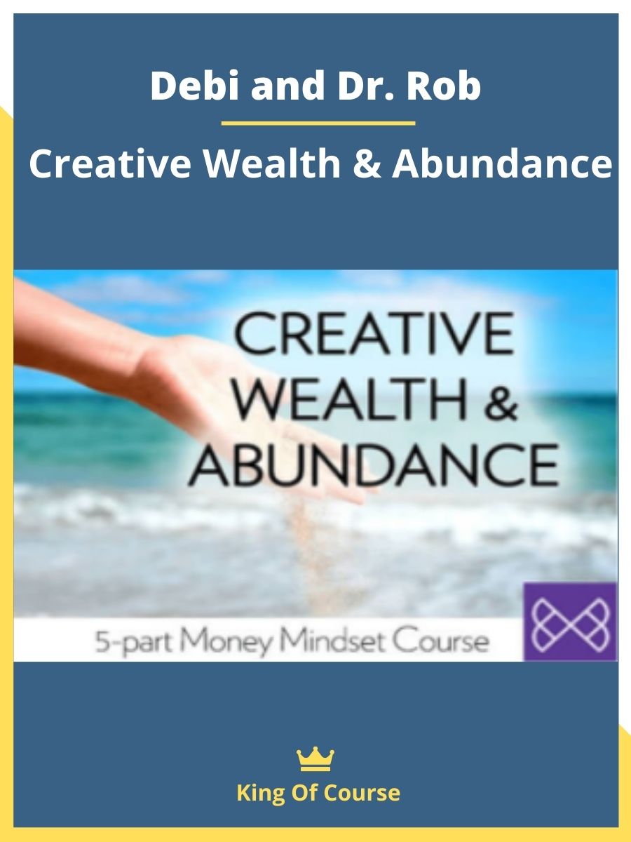 Debi and Dr. Rob – Creative Wealth & Abundance | LOADCOURSE - Best ...