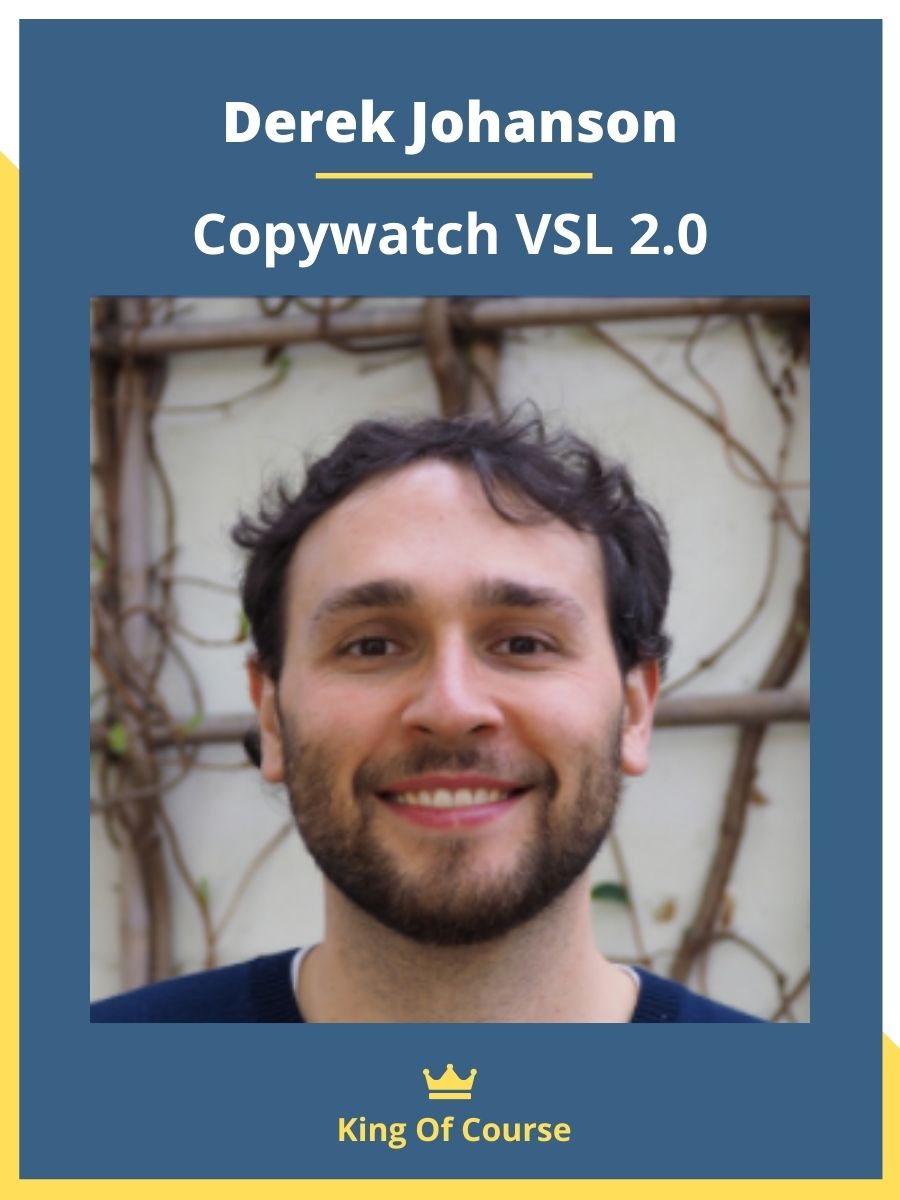 Derek Johanson – Copywatch VSL 2.0 | LOADCOURSE - Best Discount Trading ...