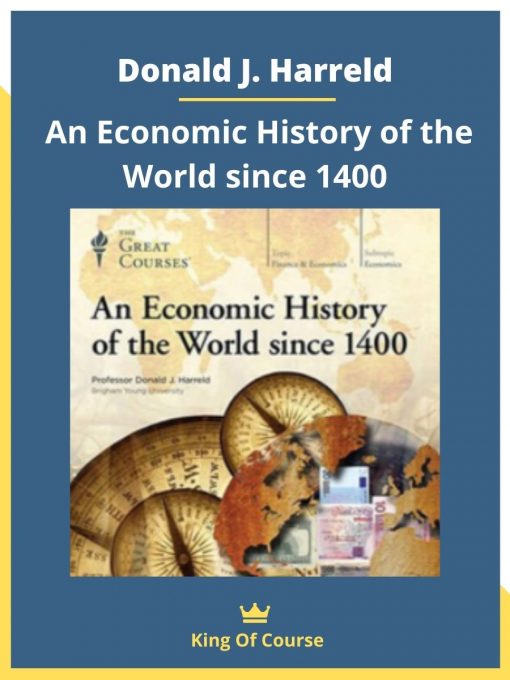 Donald J. Harreld – An Economic History of the World since 1400 ...