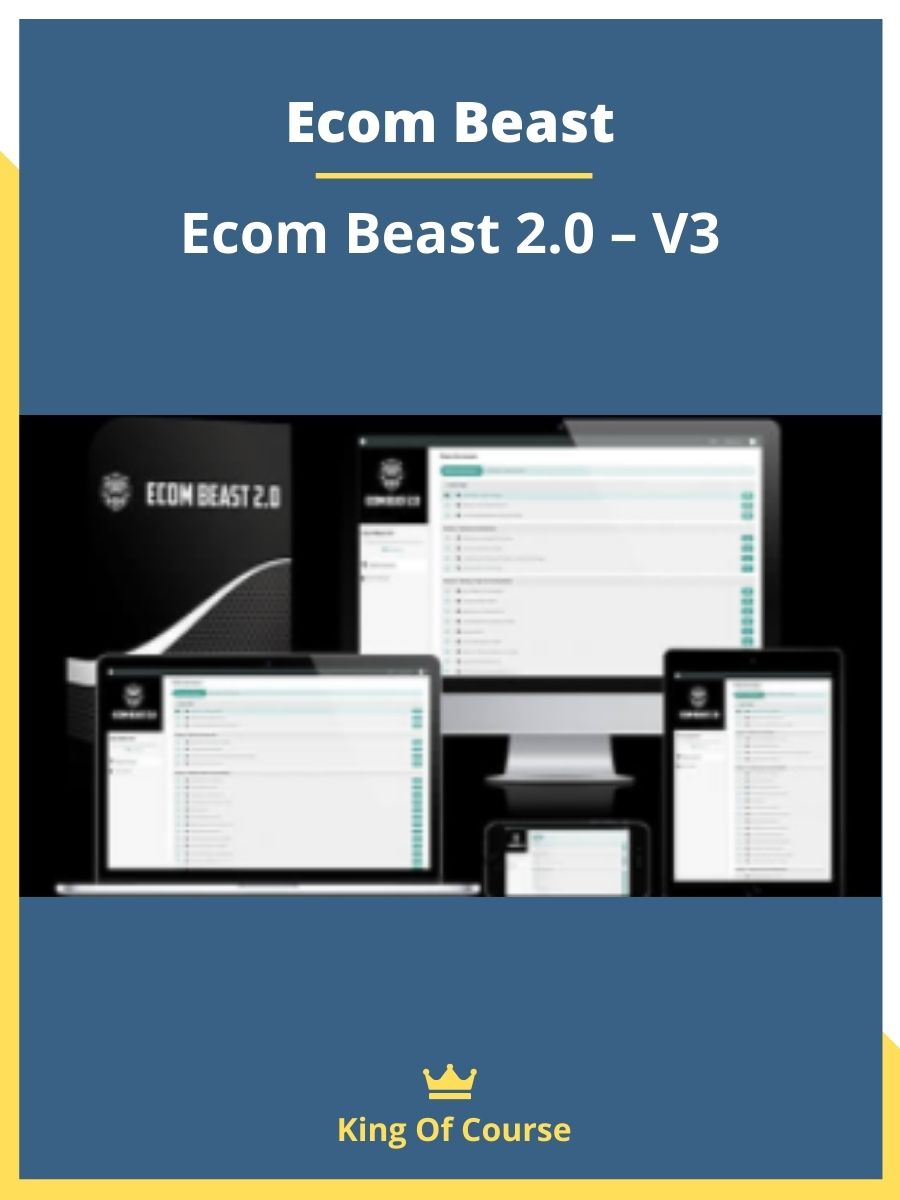 Ecom Beast – Ecom Beast 2.0 – V3 | LOADCOURSE - Best Discount Trading ...