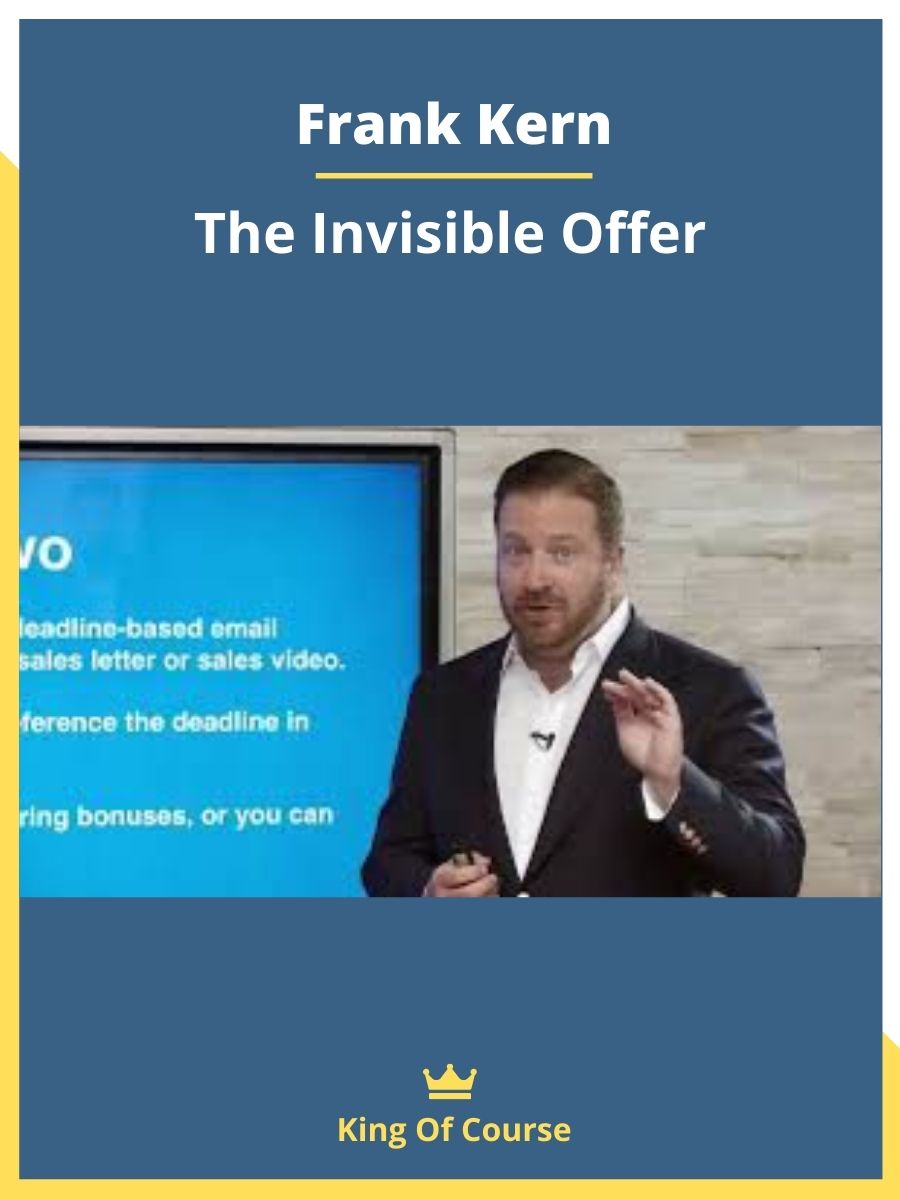 Frank Kern – The Invisible Offer | LOADCOURSE - Best Discount Trading ...