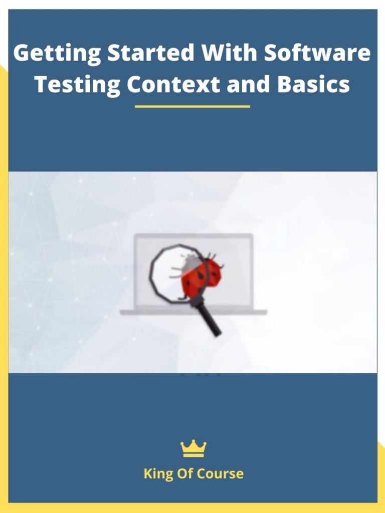 Getting Started With Software Testing Context and Basics | LOADCOURSE ...