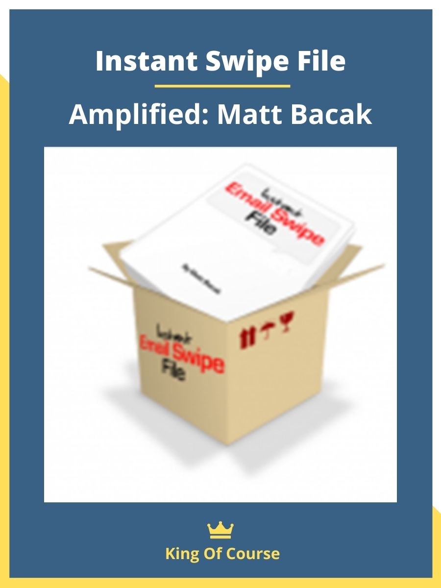 Instant Swipe File – Amplified: Matt Bacak | LOADCOURSE - Best Discount ...