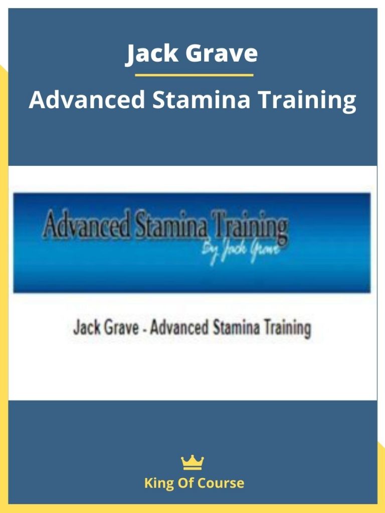 Jack Grave – Advanced Stamina Training | LOADCOURSE - Best Discount Trading & Marketing Courses