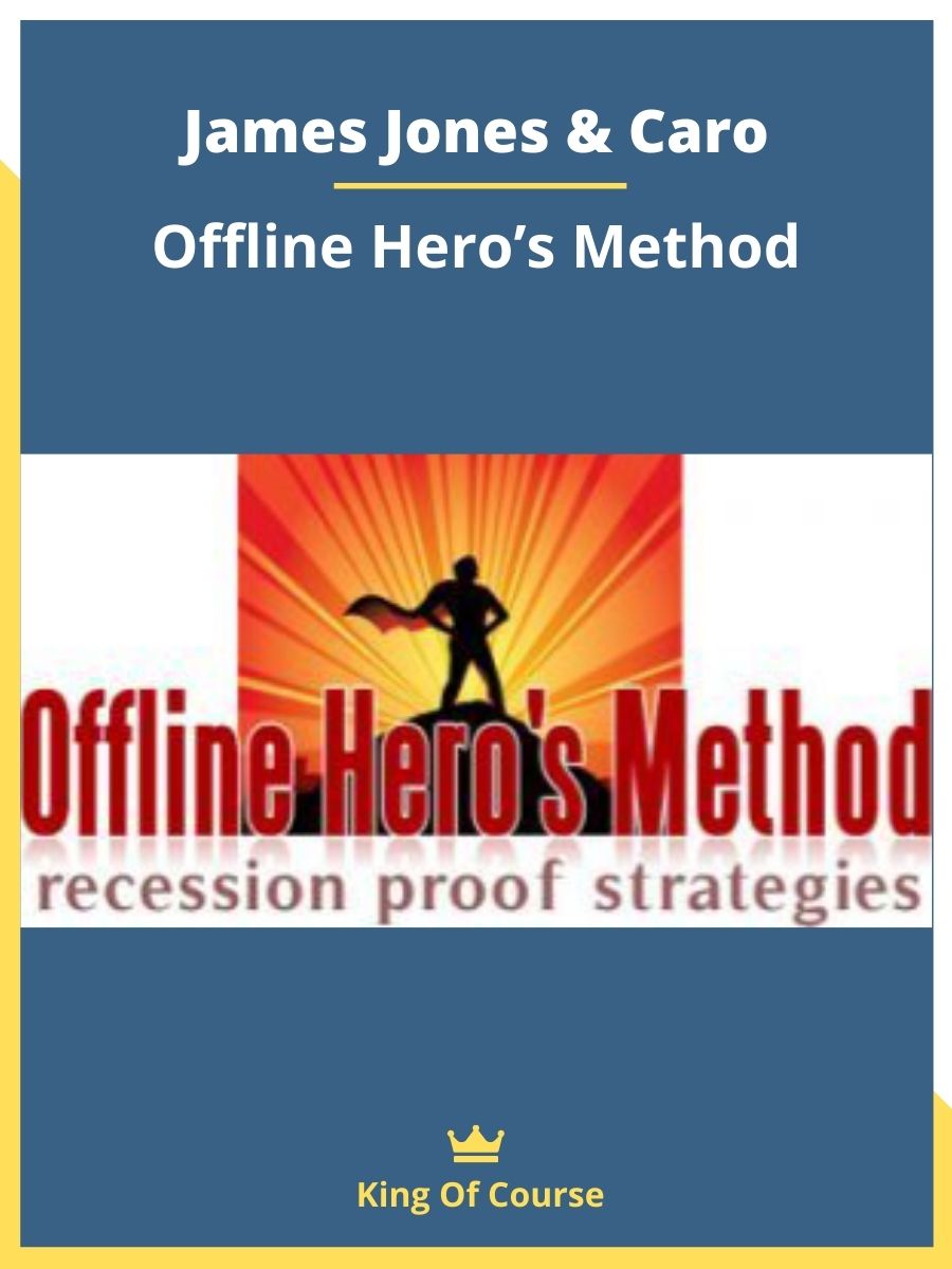 James Jones & Caro – Offline Hero’s Method | LOADCOURSE - Best Discount ...
