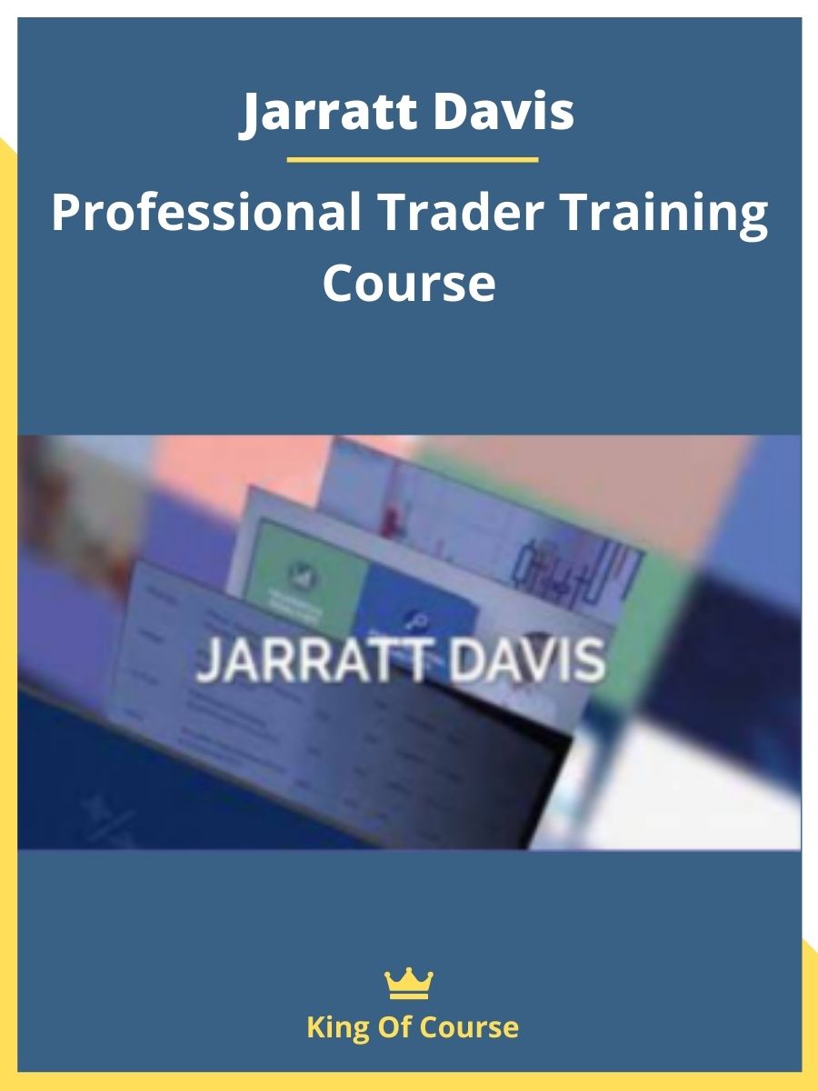 Jarratt Davis – Professional Trader Training Course | LOADCOURSE - Best ...