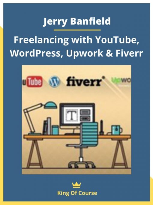 Jerry Banfield – Freelancing with YouTube, WordPress, Upwork & Fiverr ...