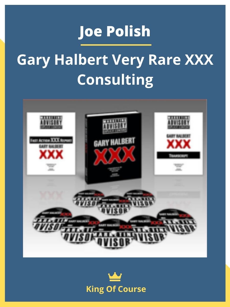 Joe Polish – Gary Halbert Very Rare XXX Consulting | LOADCOURSE - Best ...