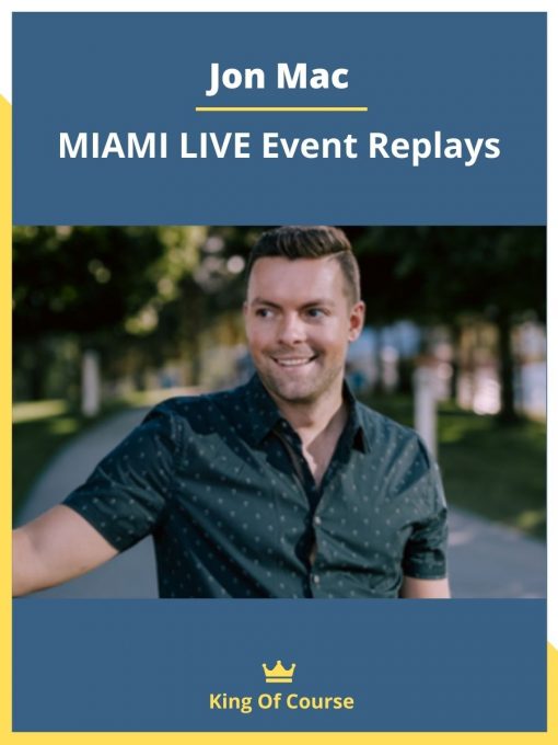 Jon Mac – MIAMI LIVE Event Replays | LOADCOURSE - Best Discount Trading ...