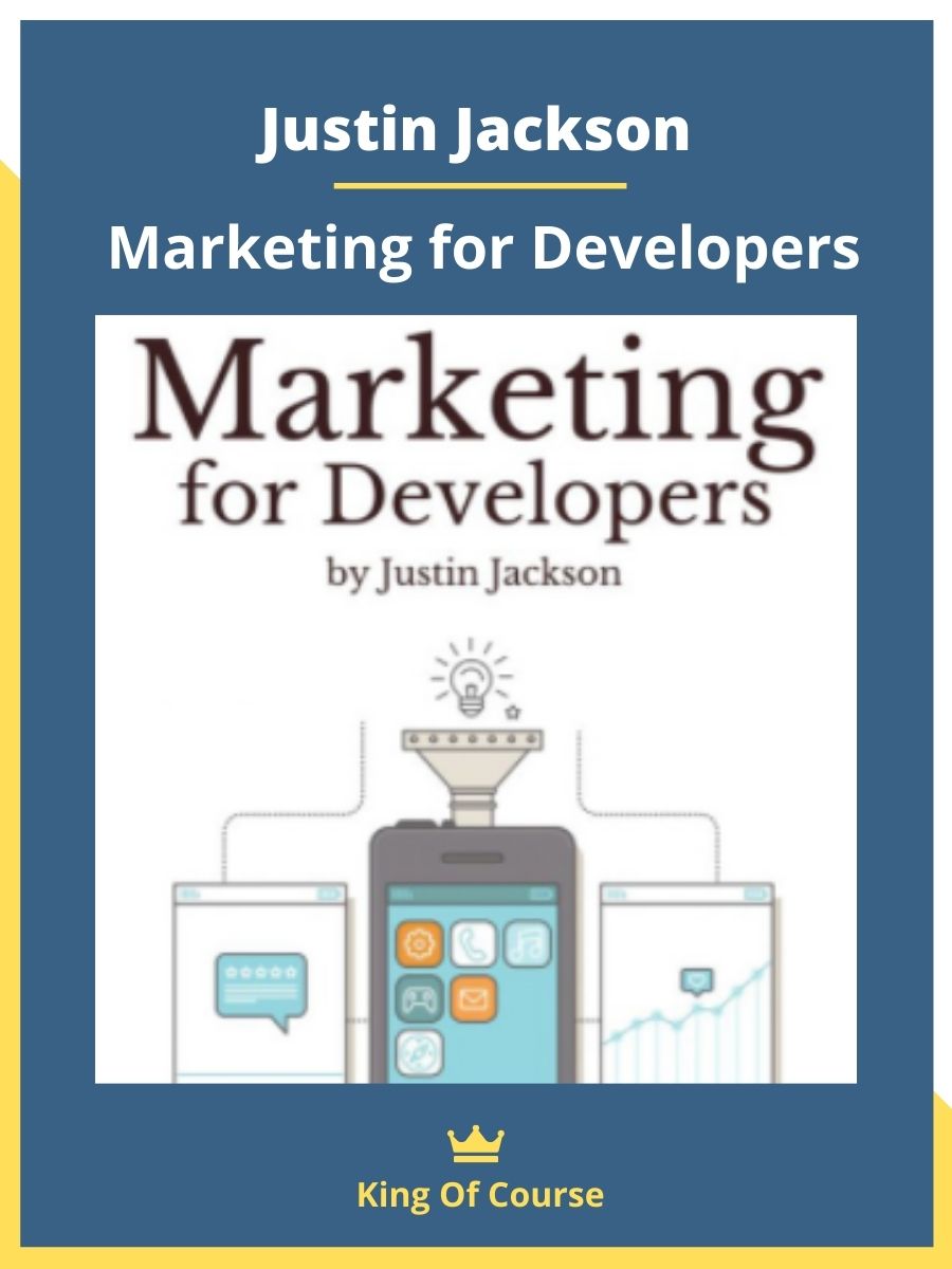Justin Jackson – Marketing for Developers | LOADCOURSE - Best Discount ...