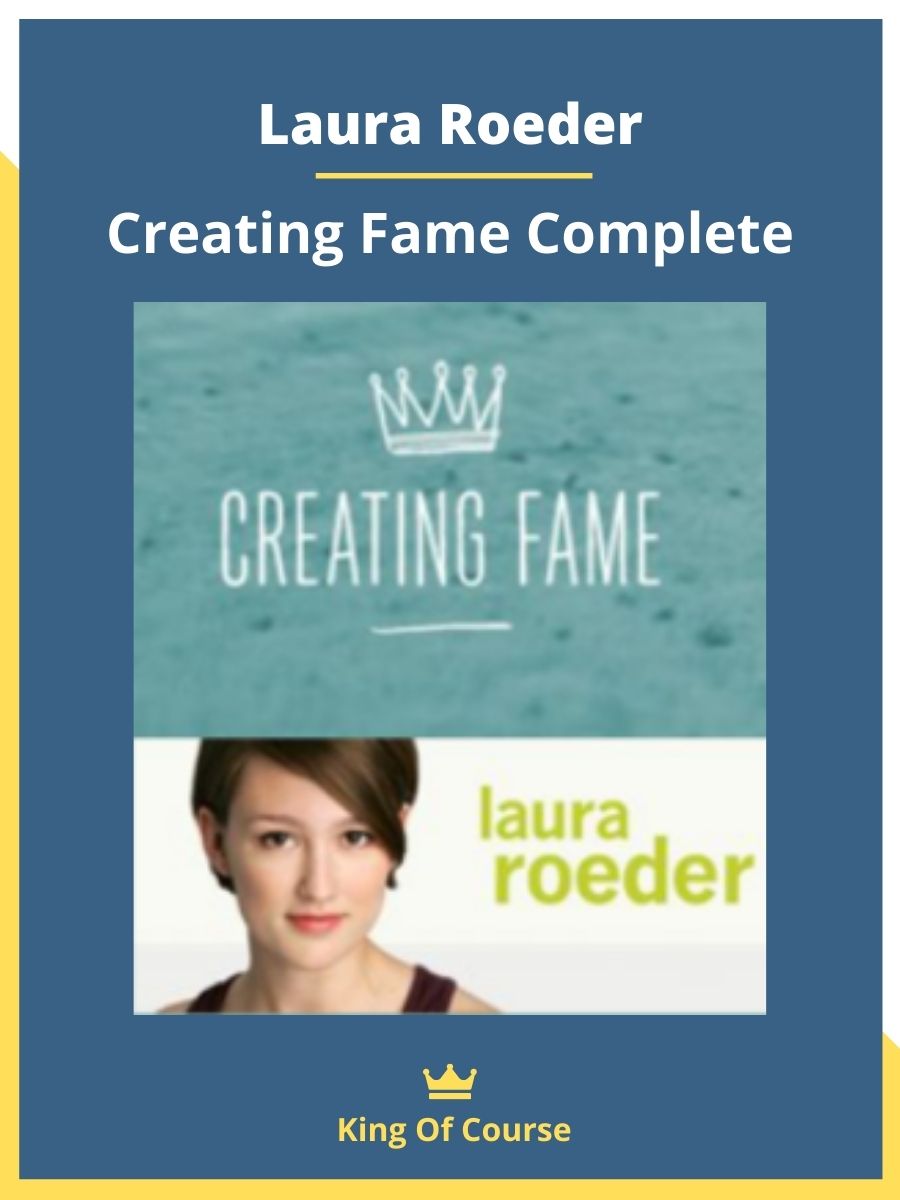Laura Roeder – Creating Fame Complete | LOADCOURSE - Best Discount ...