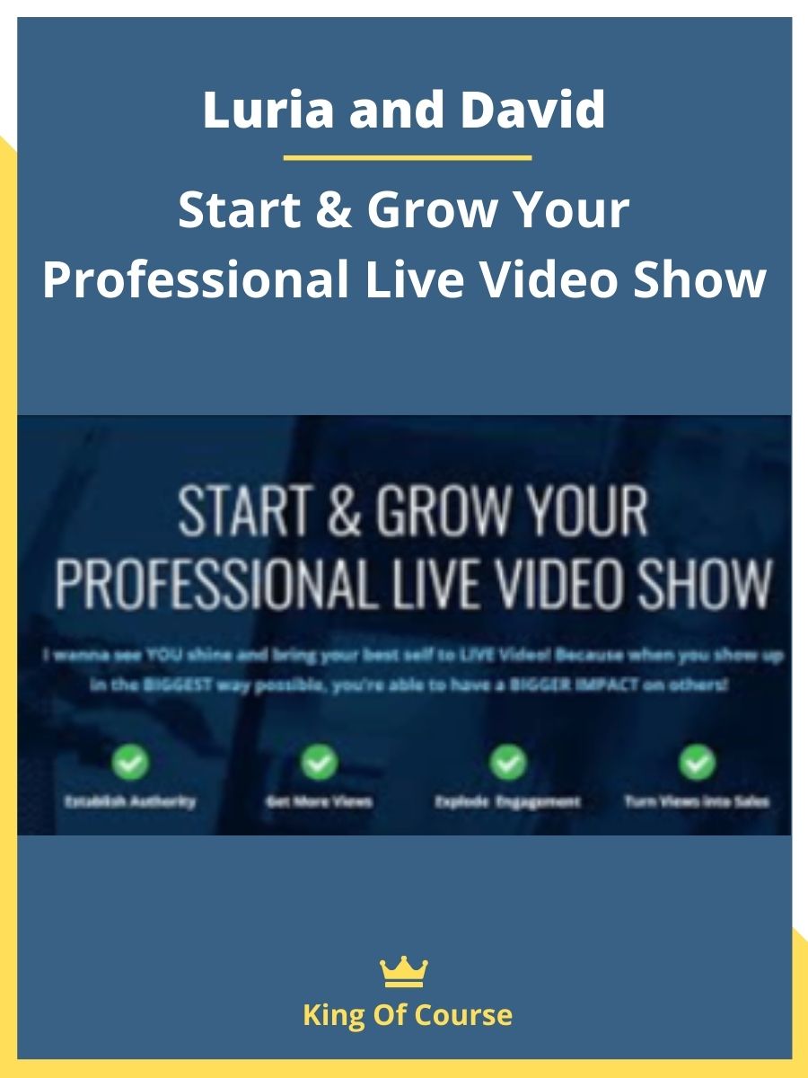 Luria and David – Start & Grow Your Professional Live Video Show ...