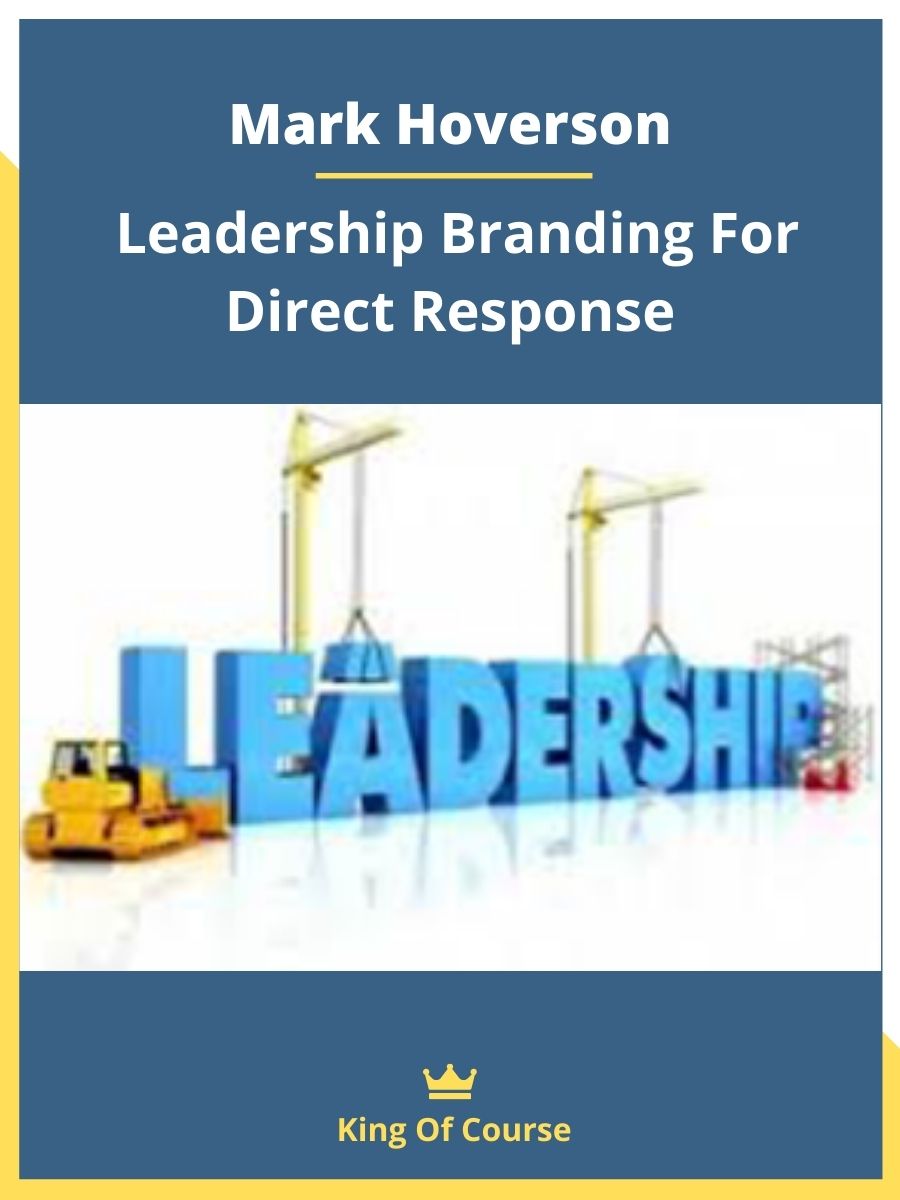 Mark Hoverson – Leadership Branding For Direct Response | LOADCOURSE ...