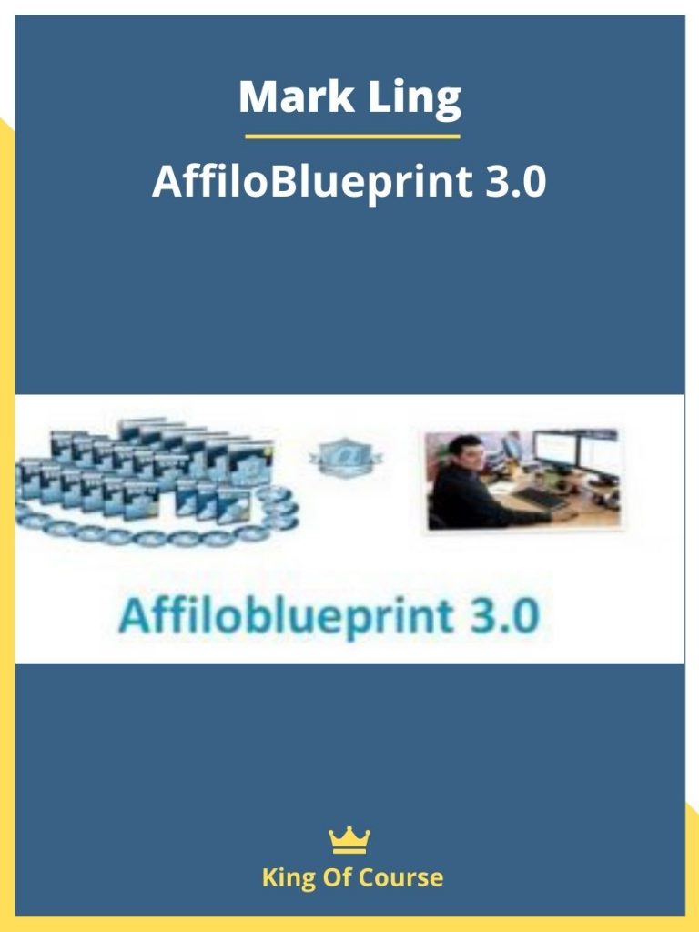 Mark Ling – AffiloBlueprint 3.0 | LOADCOURSE - Best Discount Trading ...