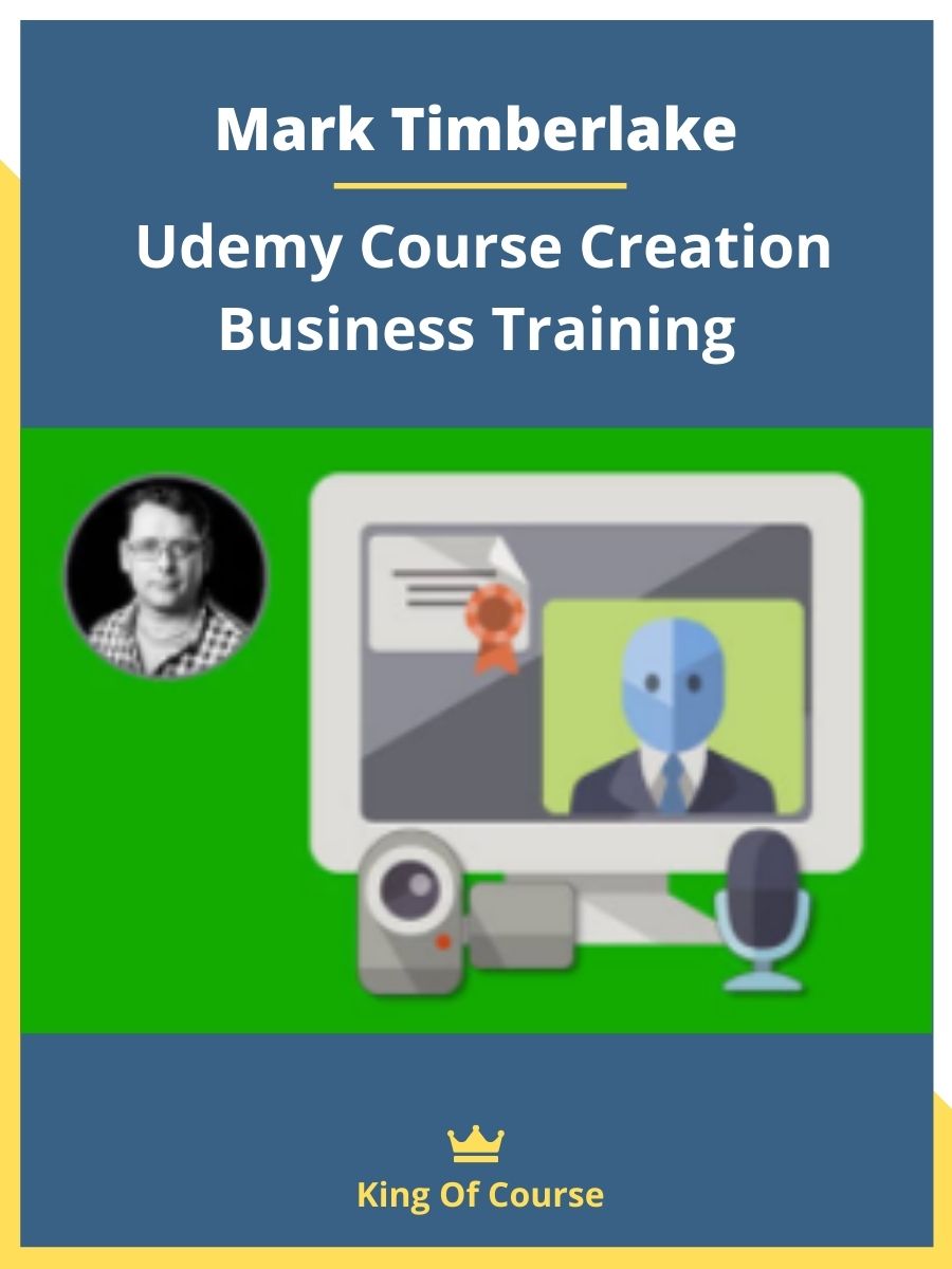 Mark Timberlake – Udemy Course Creation Business Training | LOADCOURSE ...