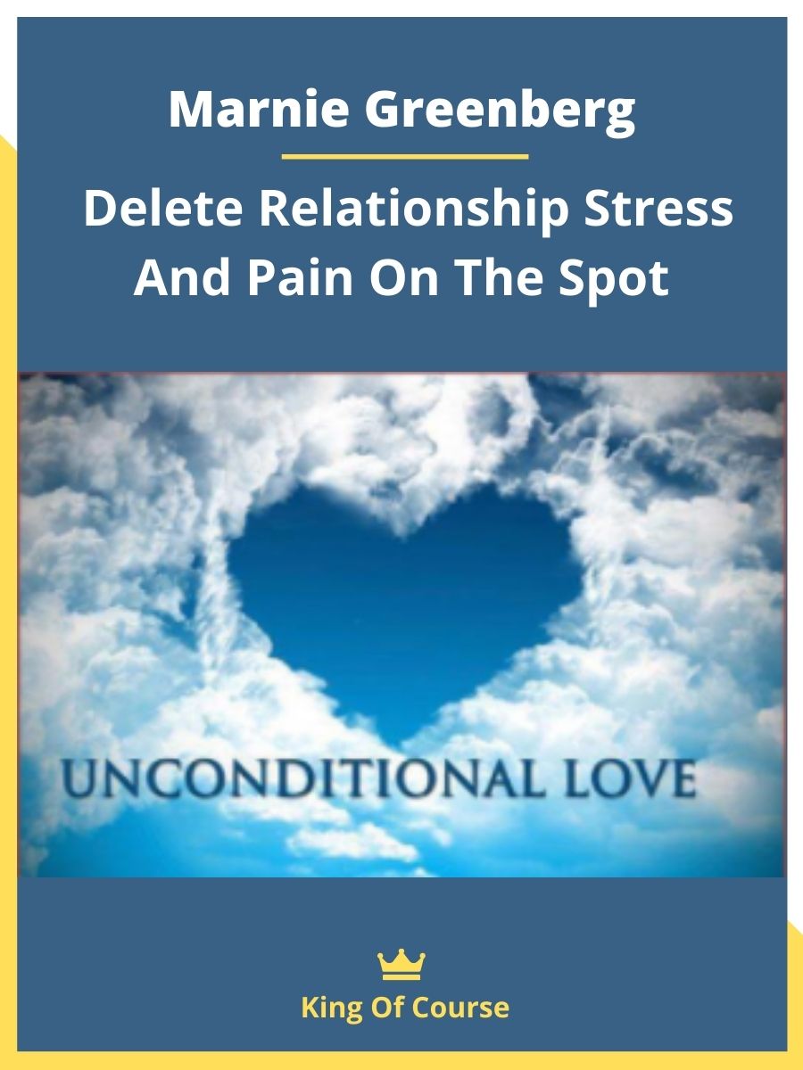 Marnie Greenberg – Delete Relationship Stress And Pain On The Spot ...
