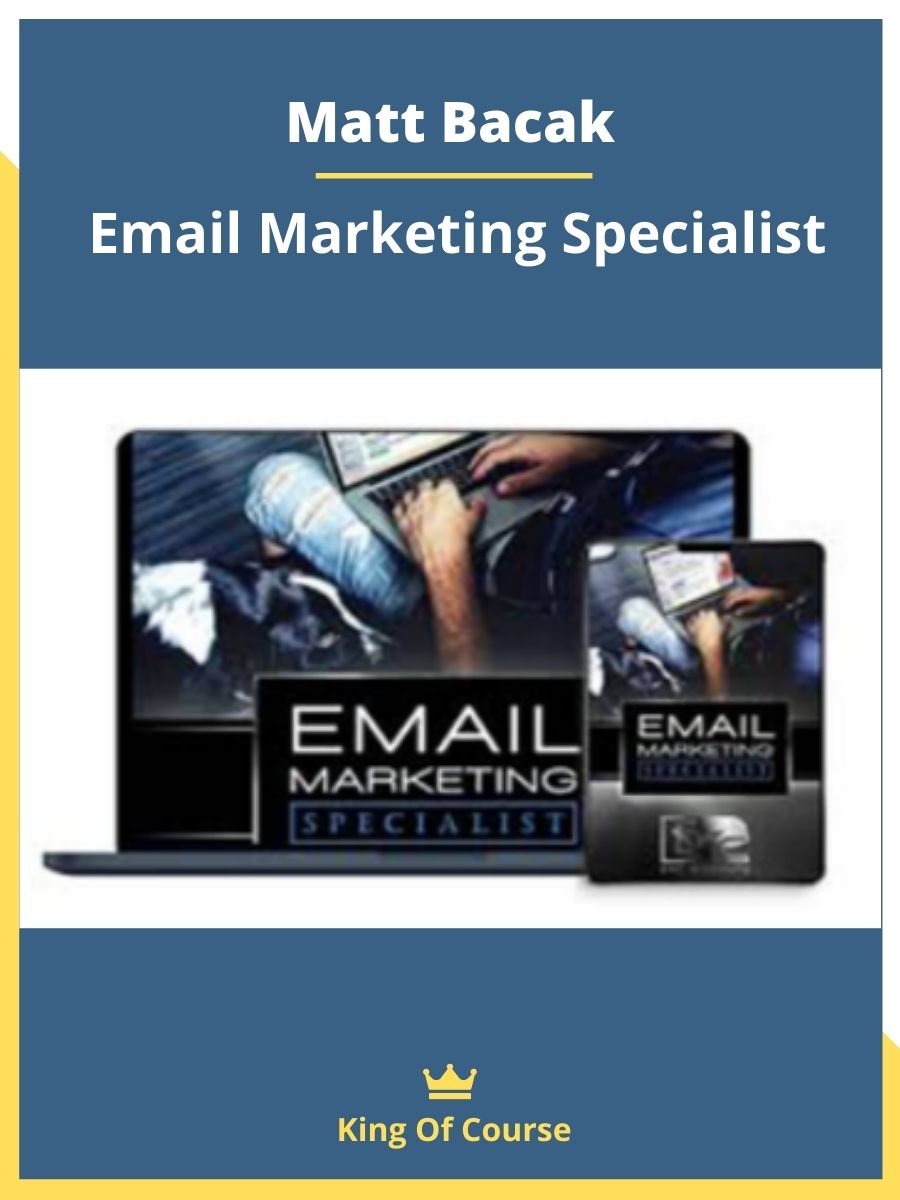 Matt Bacak – Email Marketing Specialist | LOADCOURSE - Best Discount ...