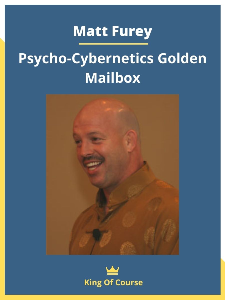Matt Furey – Psycho-Cybernetics Golden Mailbox | LOADCOURSE - Best ...