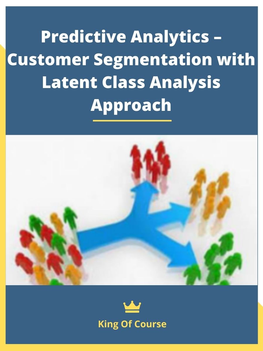 Predictive Analytics – Customer Segmentation with Latent Class Analysis ...