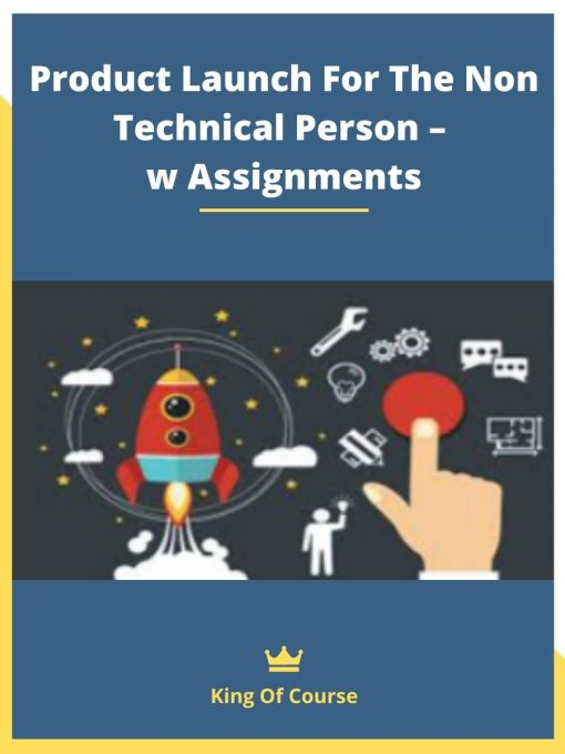 Product Launch For The Non Technical Person – w Assignments ...
