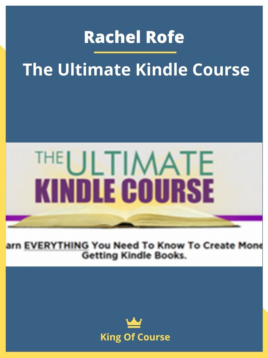 Rachel Rofe – The Ultimate Kindle Course | LOADCOURSE - Best Discount ...
