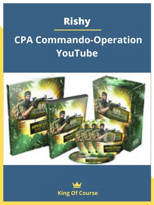 Rishy – CPA Commando-Operation YouTube | LOADCOURSE - Best Discount ...