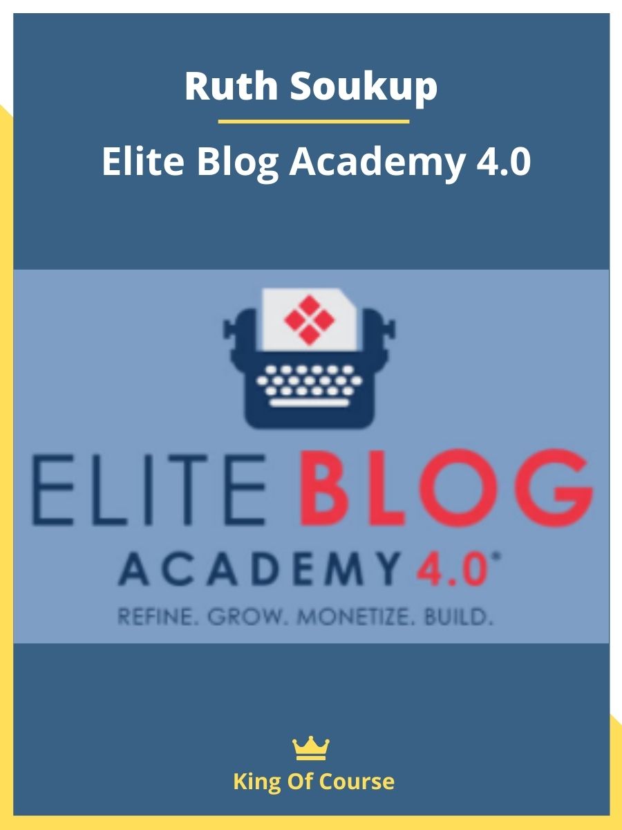Ruth Soukup – Elite Blog Academy 4.0 | LOADCOURSE - Best Discount ...