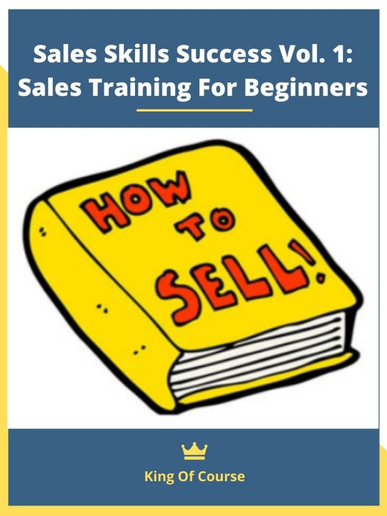 Sales Skills Success Vol. 1: Sales Training For Beginners | LOADCOURSE ...