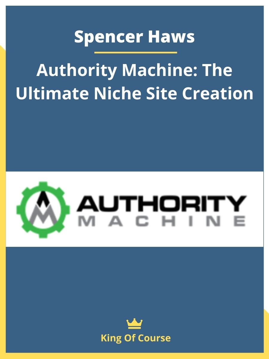 Spencer Haws – Authority Machine: The Ultimate Niche Site Creation ...