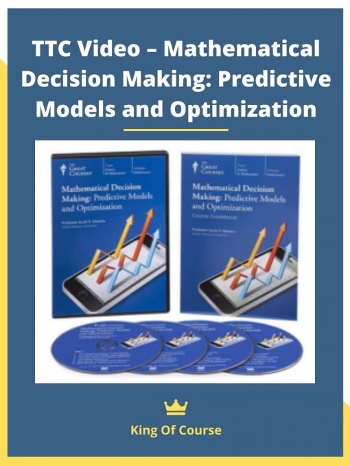 TTC Video – Mathematical Decision Making: Predictive Models and ...