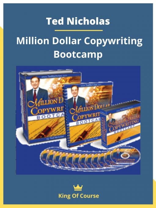 Ted Nicholas – Million Dollar Copywriting Bootcamp | LOADCOURSE - Best ...