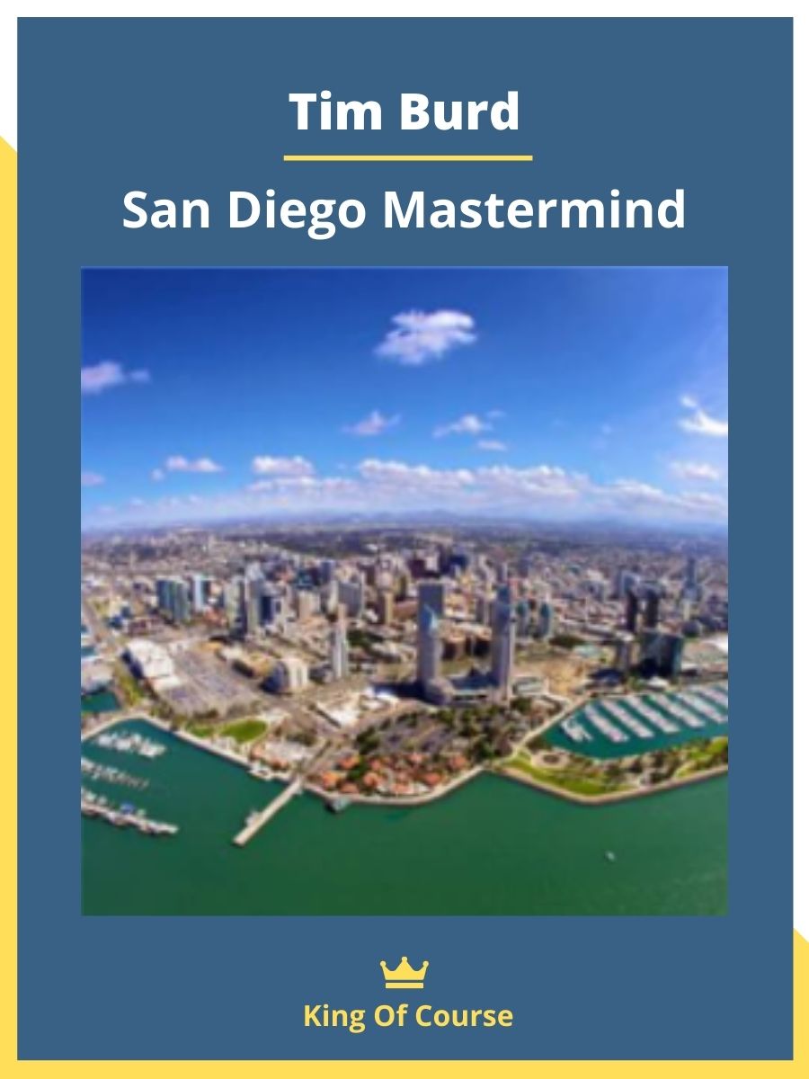 Tim Burd – San Diego Mastermind | LOADCOURSE - Best Discount Trading ...